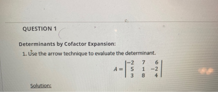 Solved QUESTION 1 Determinants by Cofactor Expansion: 1. Use | Chegg.com