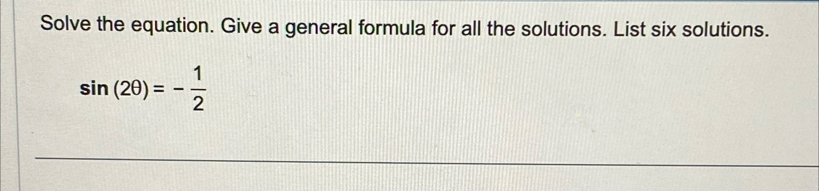 Solved Solve the equation. Give a general formula for all | Chegg.com