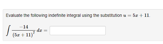 Solved Evaluate the following indefinite integral using the | Chegg.com