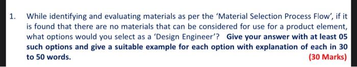 Solved While identifying and evaluating materials as per the | Chegg.com