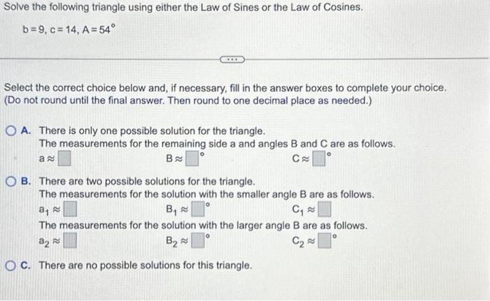 Solved Solve the following triangle using either the Law of | Chegg.com