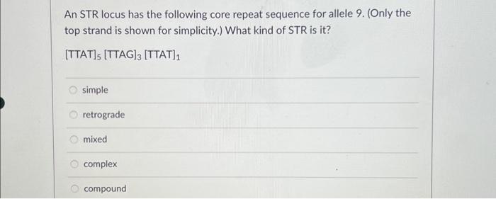 An STR locus has the following core repeat sequence | Chegg.com