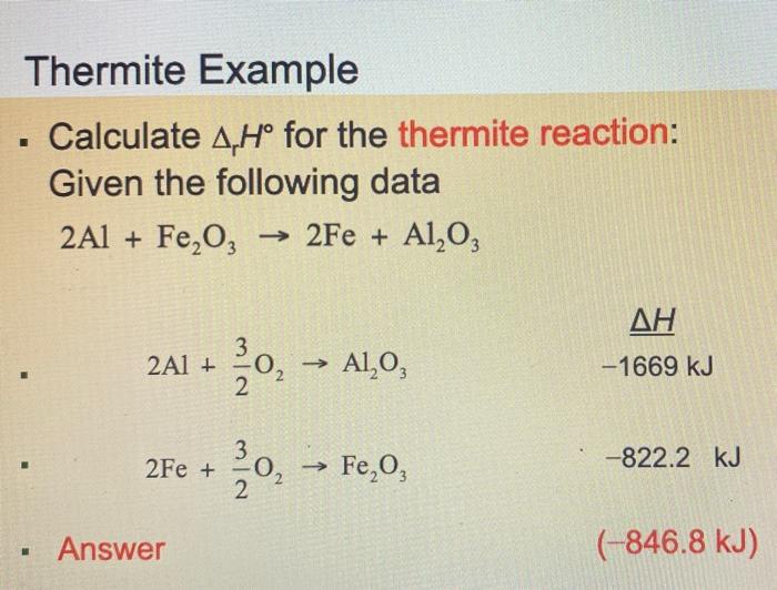 Solved - Calculate ΔrH∘ for the thermite reaction: Given the | Chegg.com