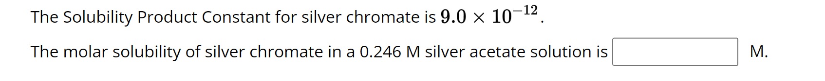 Solved The Solubility Product Constant for silver chromate | Chegg.com