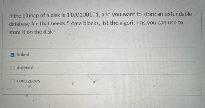 Solved If the bitmap of a disk is 1100100101, and you want | Chegg.com