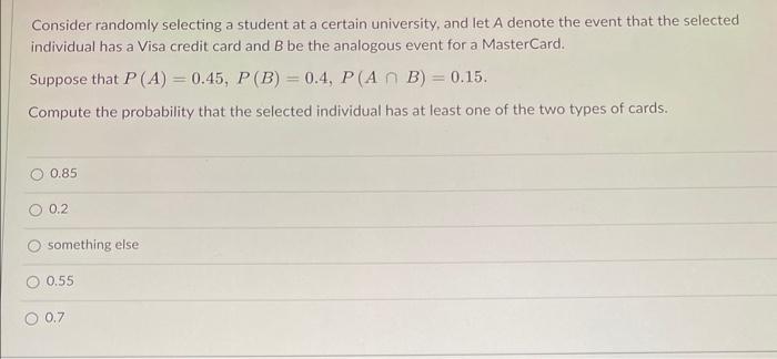 Solved Consider randomly selecting a student at a certain | Chegg.com