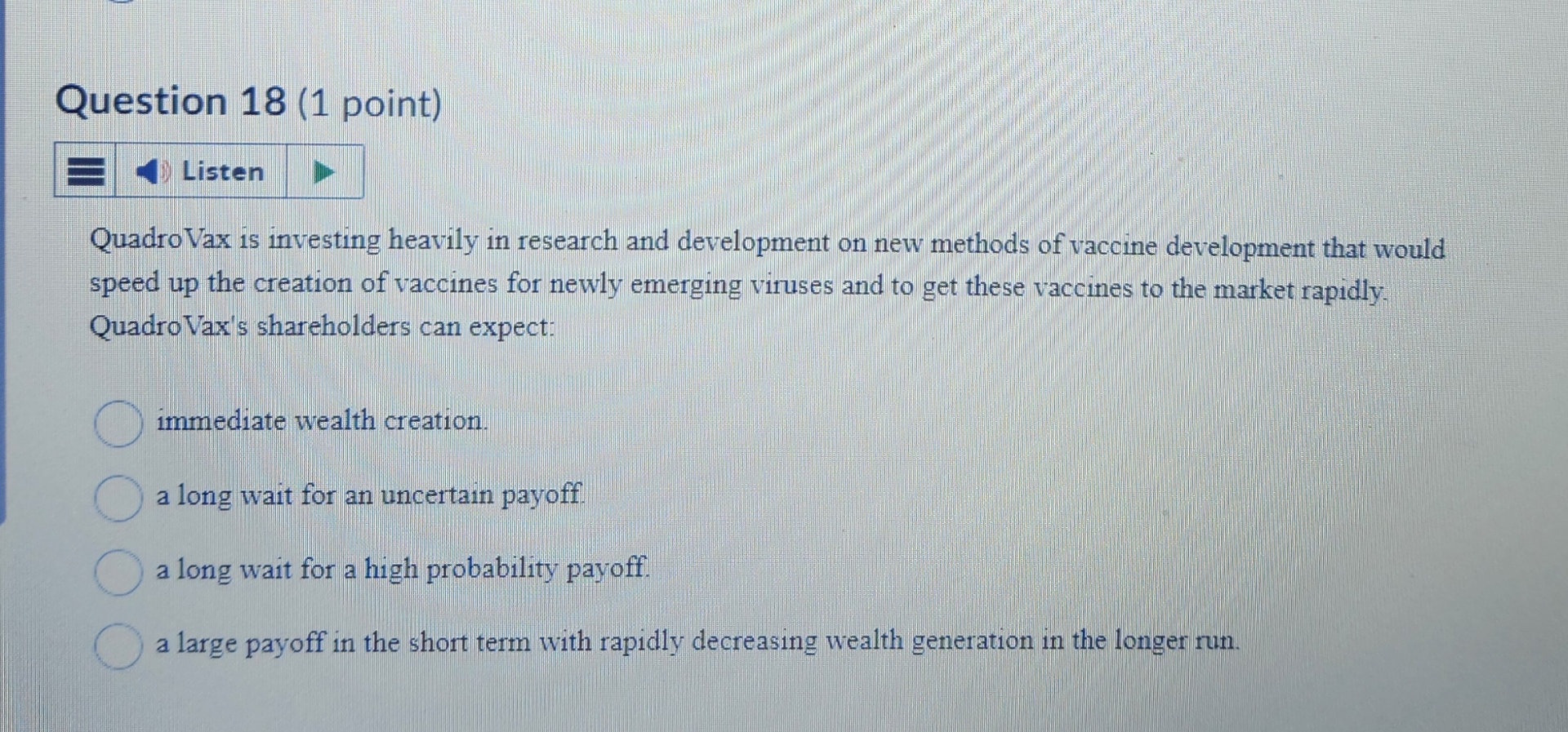 Solved Question 18 (1 ﻿point) QuadroVax is investing heavily | Chegg.com