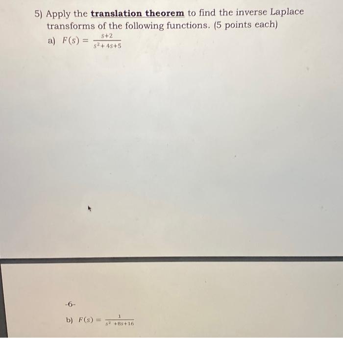 Solved 5) Apply the translation theorem to find the inverse | Chegg.com