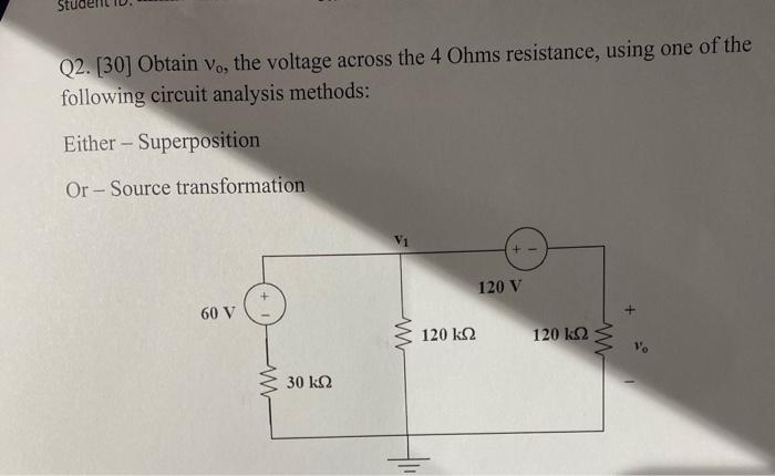 Solved Q2. [30] Obtain v0, the voltage across the 4 Ohms | Chegg.com