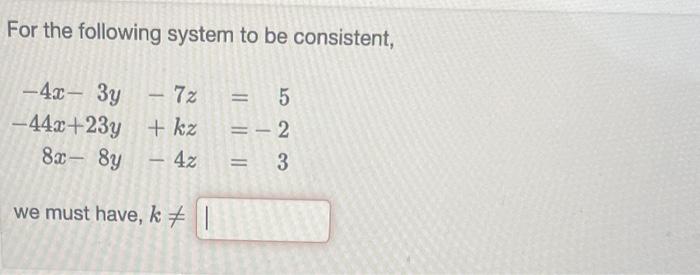 For the following system to be consistent, | Chegg.com