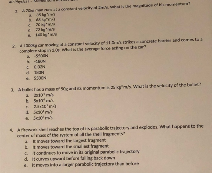 Solved AP Physics! - Momentum EU 1. A 70kg man runs at a | Chegg.com
