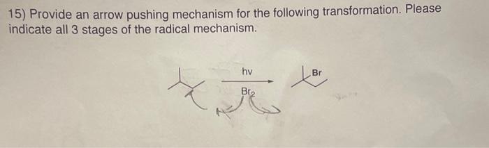 Solved 15) Provide an arrow pushing mechanism for the | Chegg.com