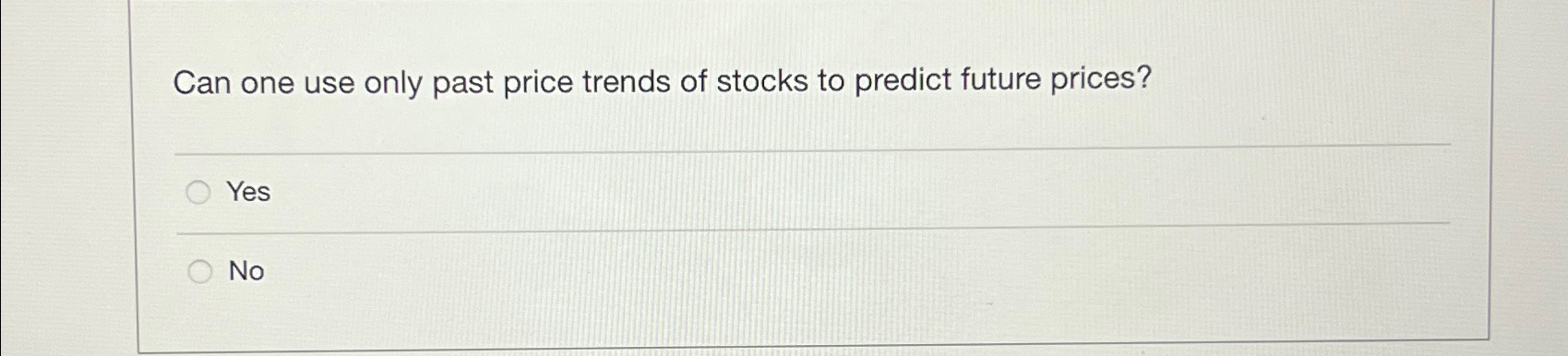 Solved Can one use only past price trends of stocks to | Chegg.com