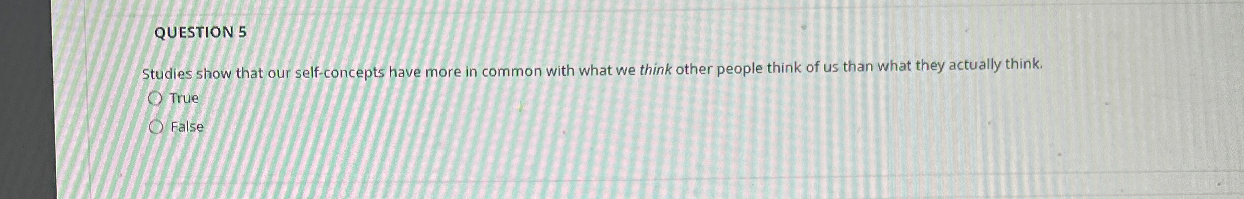 Solved QUESTION 5Studies show that our self-concepts have | Chegg.com