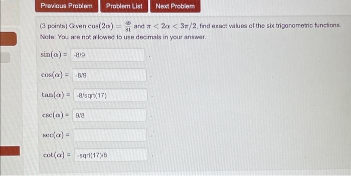 Solved (3 points) Given cos(2α)=8149 and π