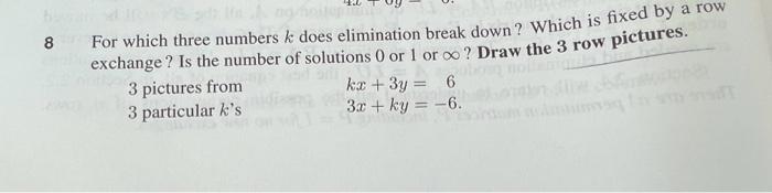 Solved For which three numbers k does elimination break | Chegg.com