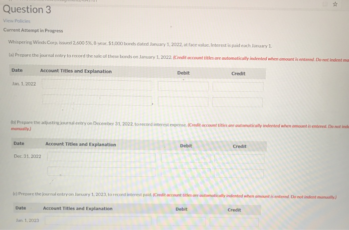 Solved Question 3 View Policies Current Attempt in Progress | Chegg.com