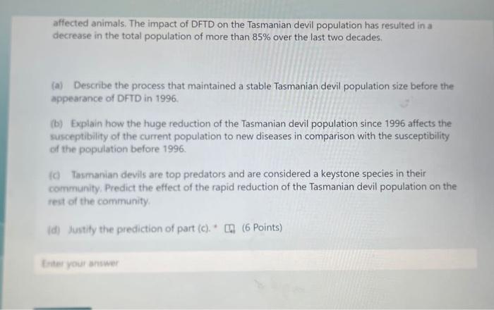 Solved affected animals. The impact of DFTD on the Tasmanian | Chegg.com