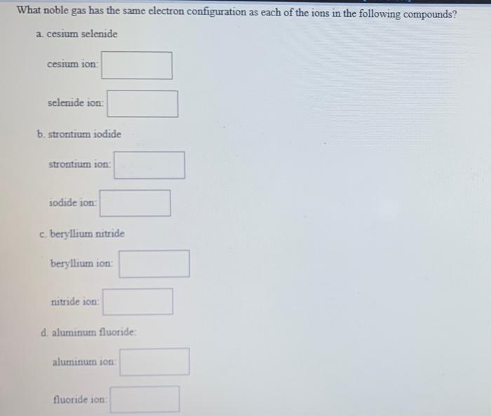 Solved What noble gas has the same electron configuration as | Chegg.com