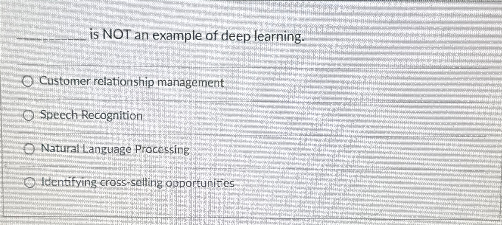 Solved is NOT an example of deep learning.Customer | Chegg.com