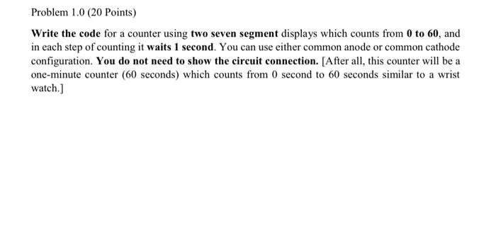 Solved Problem 1.0 (20 Points) Write the code for a counter | Chegg.com