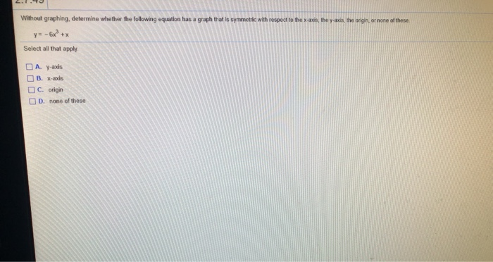 Solved Without graphing, determine whether the following | Chegg.com
