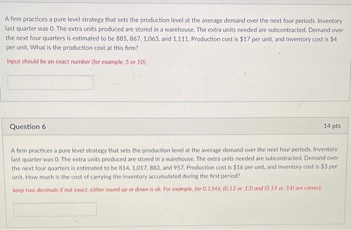 Solved A firm practices a pure level strategy that sets the | Chegg.com