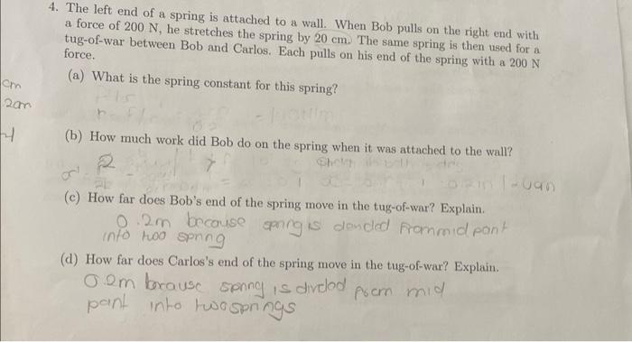 Solved 4. The left end of a spring is attached to a wall. | Chegg.com