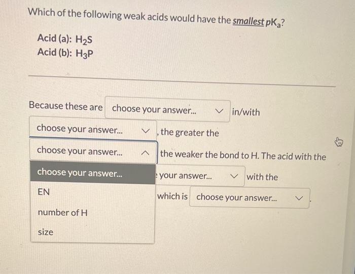Solved Which of the following weak acids would have the | Chegg.com