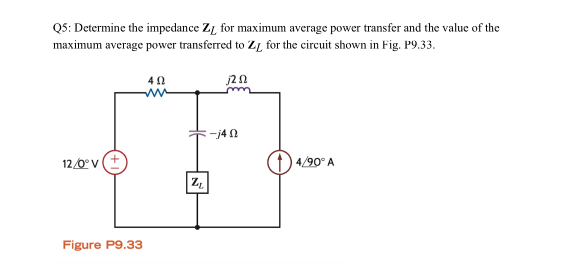 Solved Q5: Determine the impedance \( \mathbf{Z}_{L} \) ﻿for | Chegg.com