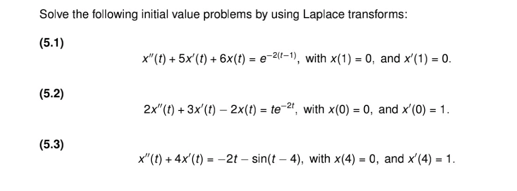Solved Solve the following initial value problems by using | Chegg.com