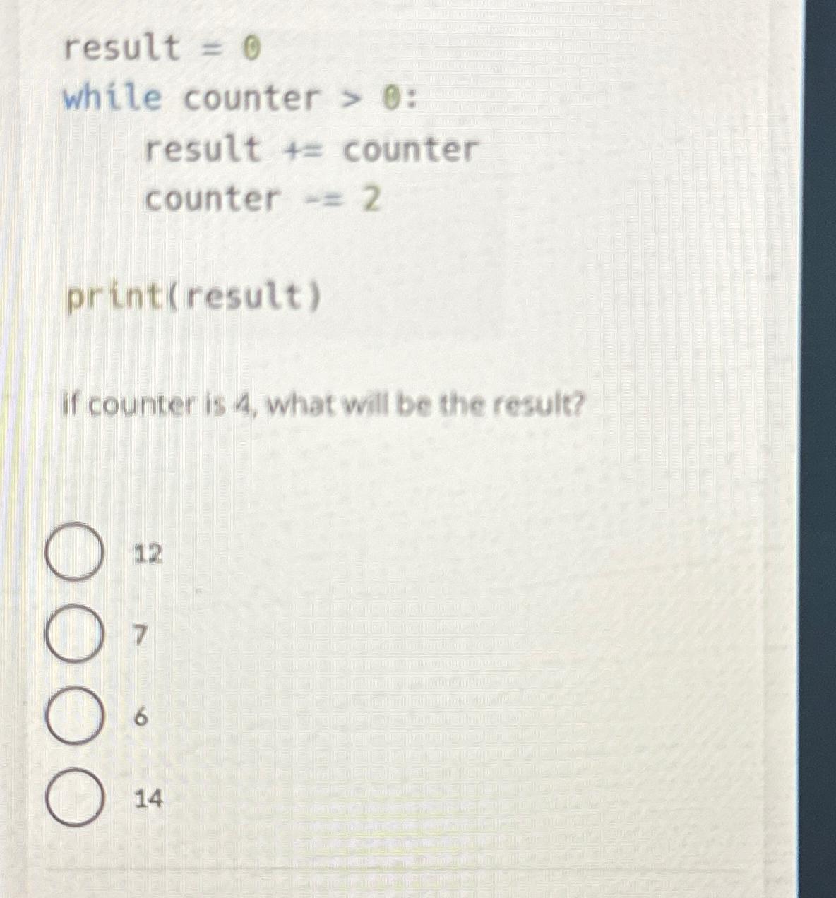 Solved result =0whtle counter > 0 ﻿:result += | Chegg.com