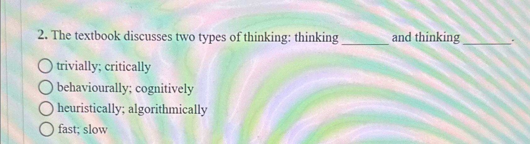Solved The textbook discusses two types of thinking: | Chegg.com