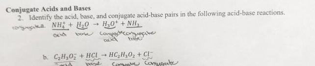 Solved Conjugate Acids and Bases 2. Identify the acid, base, | Chegg.com