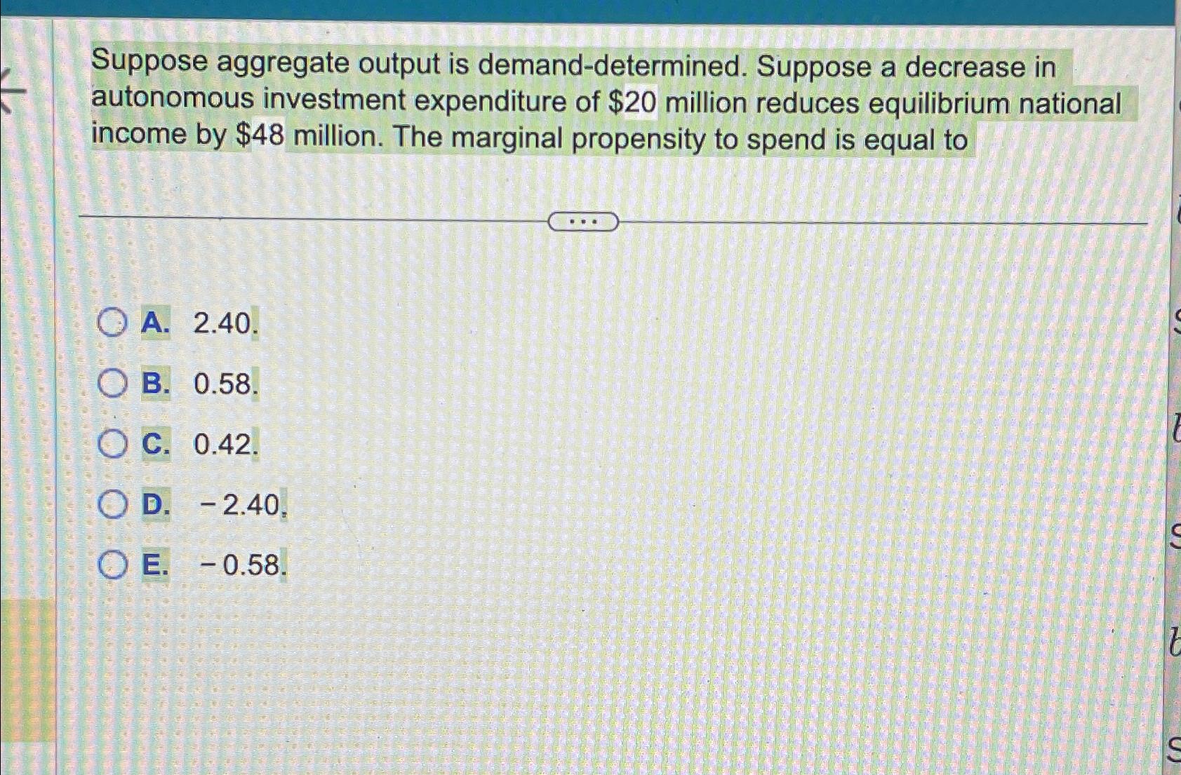 Solved Suppose aggregate output is demand-determined. | Chegg.com