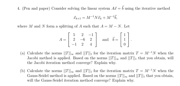 Solved 4. (Pen and paper) Consider solving the linear system | Chegg.com