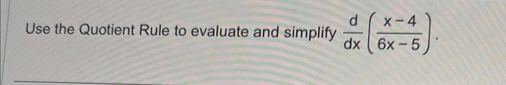 Solved Use the Quotient Rule to evaluate and simplify | Chegg.com