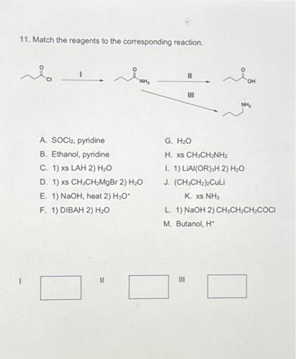 Solved 11. Match the reagents to the corresponding reaction. | Chegg.com