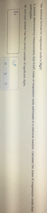 Solved The chemical formula for magnesium oxide is Mgo. A | Chegg.com