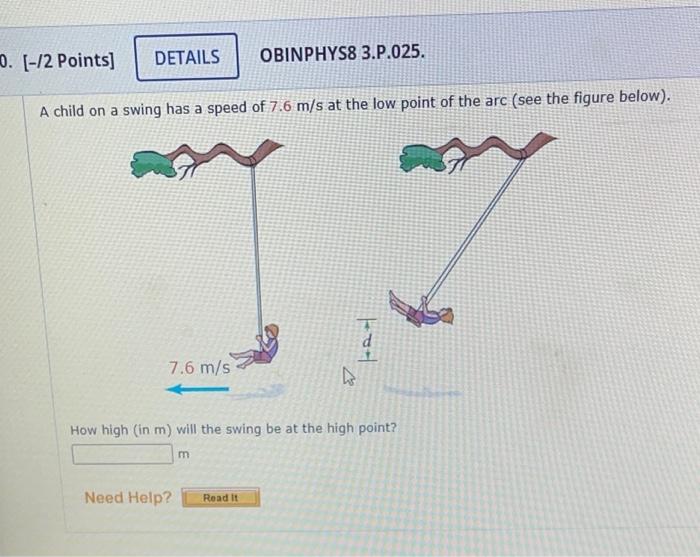 Solved A child on a swing has a speed of 7.6m/s at the low | Chegg.com