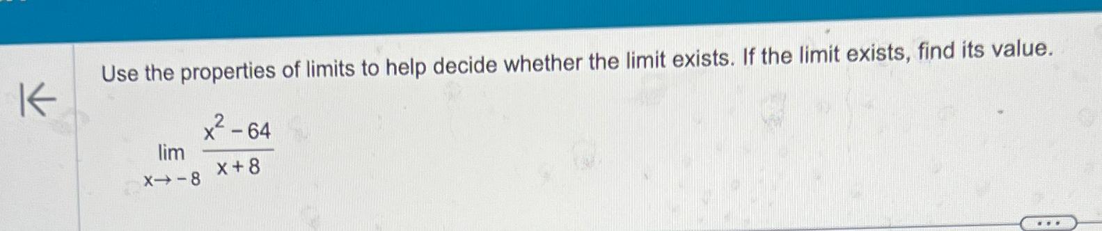 Solved Use the properties of limits to help decide whether | Chegg.com