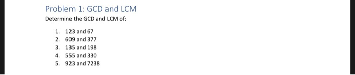 Solved Problem 1: GCD and LCM Determine the GCD and LCM of: | Chegg.com