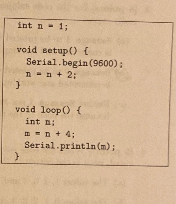 Solved int n = 1; = void setup() { Serial.begin(9600); n = n | Chegg.com