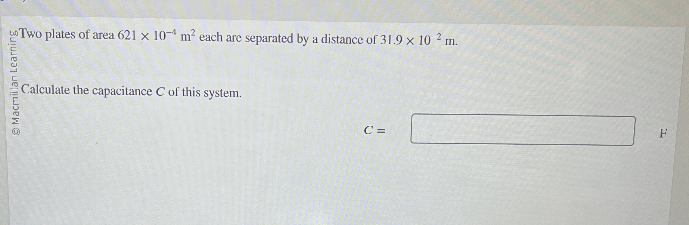 Solved ontwo plates of area 621×10-4m2 ﻿each are separated | Chegg.com