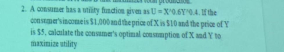 Solved 2. A consumer has a utility function given as | Chegg.com