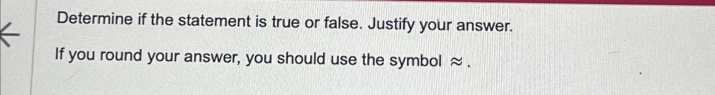 Solved Determine if the statement is true or false. Justify | Chegg.com