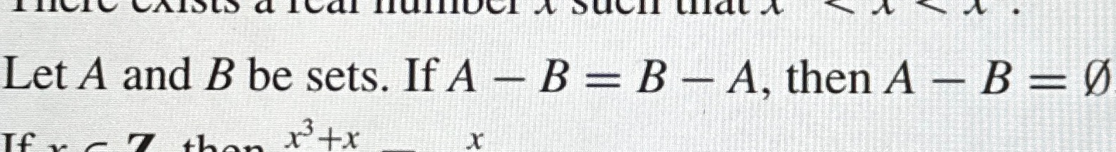 Solved Let A and B ﻿be sets. If A-B=B-A, ﻿then A-B=An empty | Chegg.com