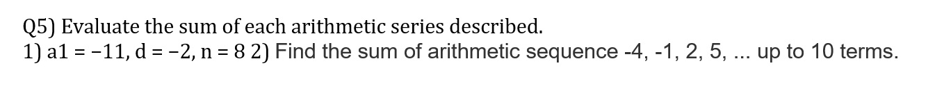 Solved Q5) ﻿Evaluate the sum of each arithmetic series | Chegg.com