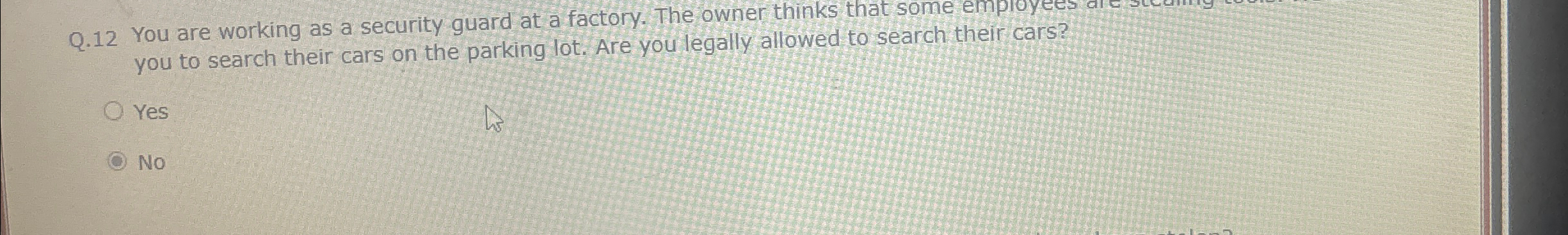 Solved Q. 12 ﻿You are working as a security guard at a | Chegg.com