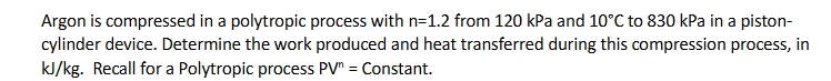 Solved Argon is ﻿compressed in ﻿a polytropic process with | Chegg.com